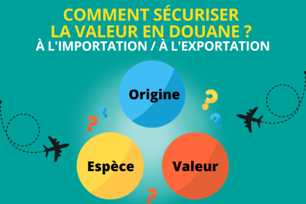 Comment sécuriser la valeur en douane ? - MATHEZ FORMATION
